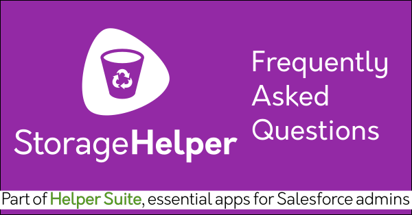 Storage Helper FAQs | Free Salesforce Data Deletion App